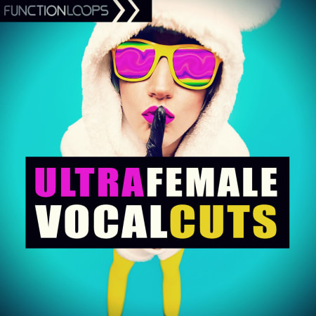 Ultra Female Vocal Cuts: Edm Sample Pack by Function Loops | Splice