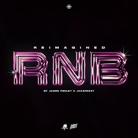 REIMAGINED: RNB (JAMES PENLEY X JAZZFEEZY): Rnb Sample Pack by ...