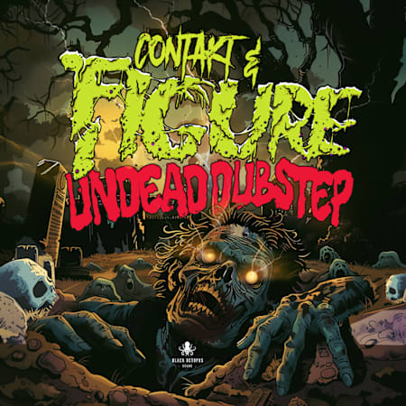 Undead Dubstep by FIGURE and Contakt: Dubstep Sample Pack by Black Octopus | Splice
