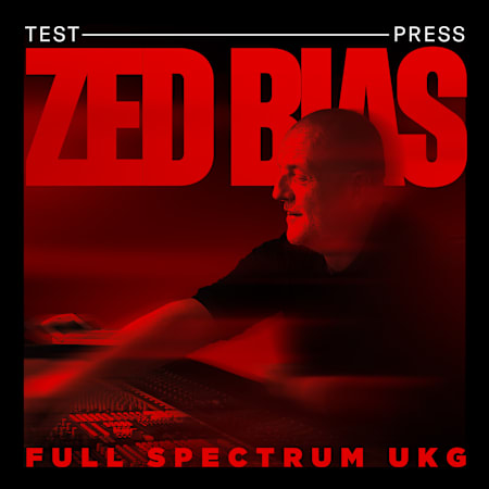 Zed Bias - Full Spectrum UKG: Uk Garage Sample Pack by Test Press | Splice