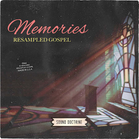 Memories - Resampled Gospel: Gospel Sample Pack by Sound Doctrine | Splice
