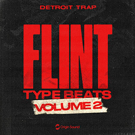 FLINT TYPE BEATS 2 - DETROIT TRAP: Trap Sample Pack by Origin Sound ...