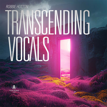 Transcending Vocals by Robbie Hutton: Vocals Sample Pack by Black ...