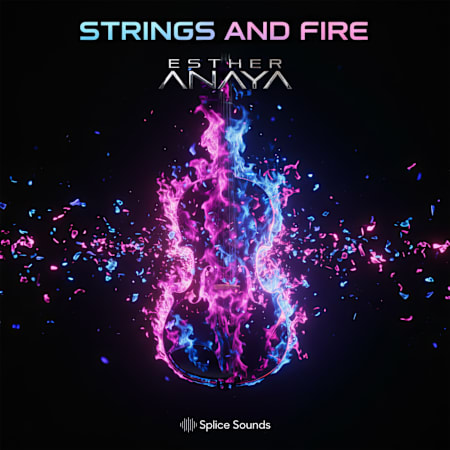 Esther Anaya - Strings and Fire: Pop Sample Pack by Splice | Splice