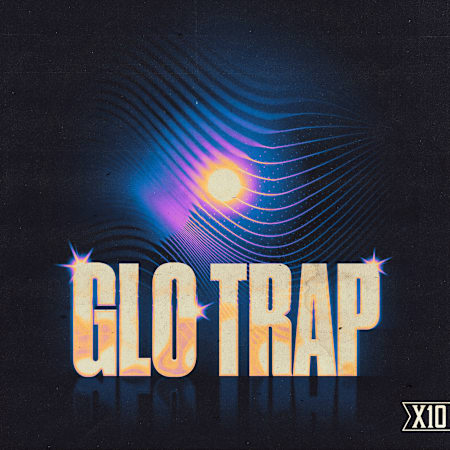 GLO TRAP: Trap Sample Pack by X10 | Splice