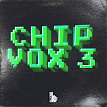 Chip Vox 3: Chiptune Sample Pack by Bullyfinger | Splice